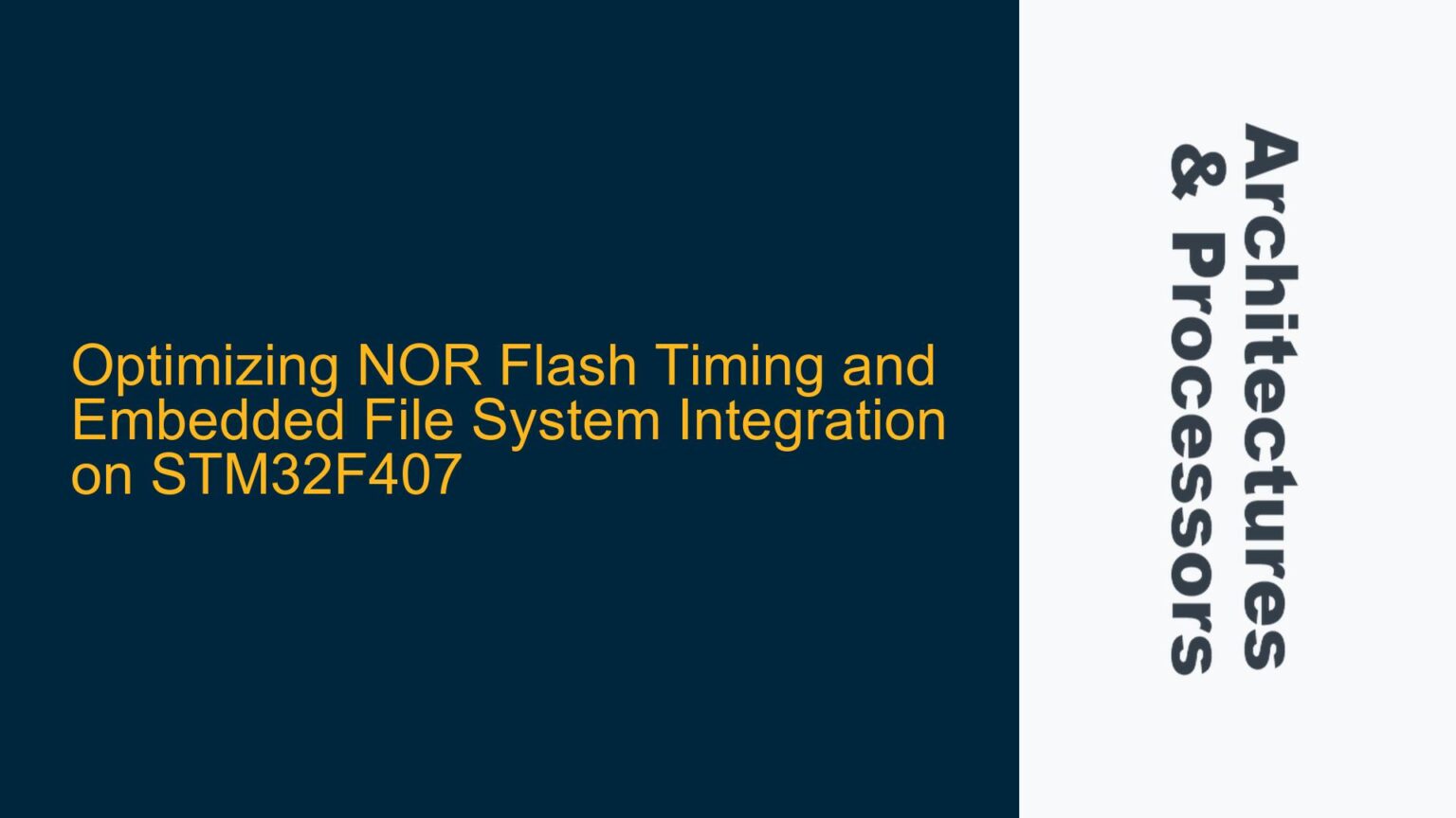 Optimizing NOR Flash Timing and Embedded File System Integration on ...