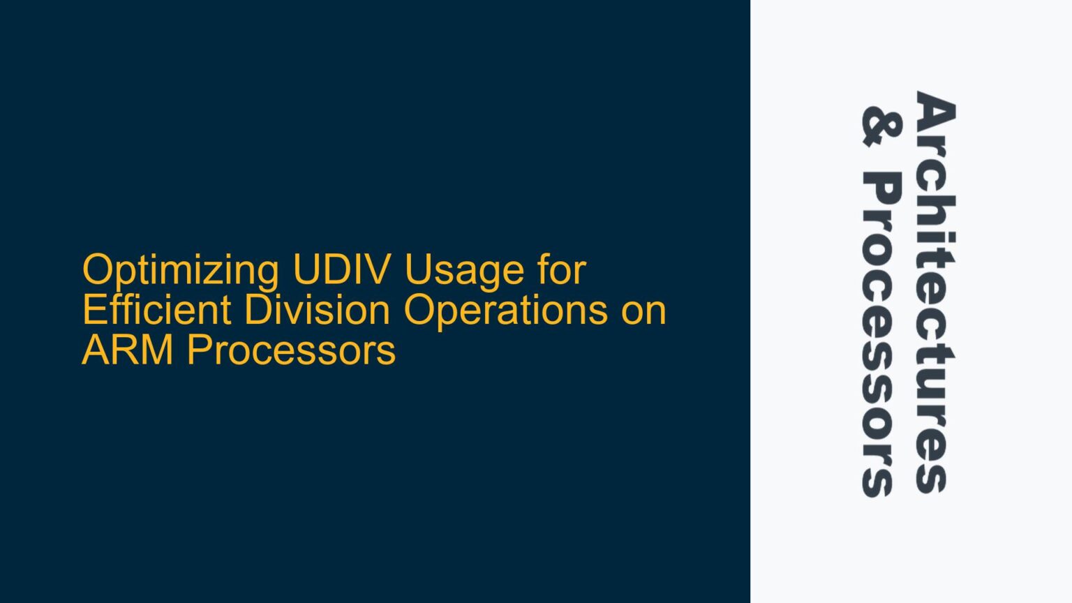 Optimizing UDIV Usage for Efficient Division Operations on ARM ...