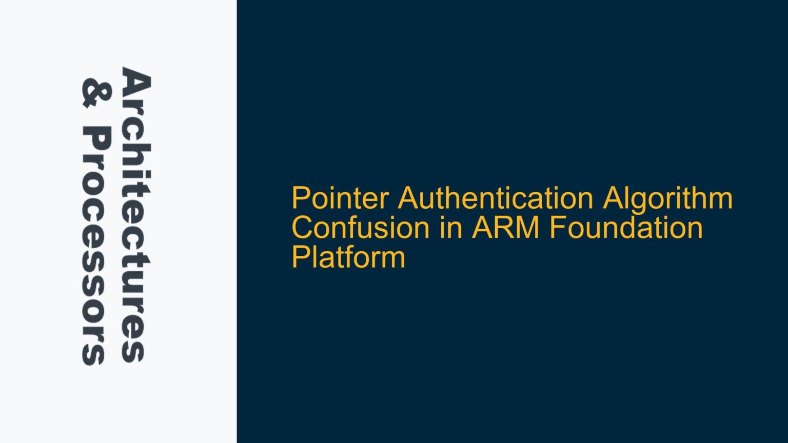 Pointer Authentication Algorithm Confusion in ARM Foundation Platform - System on Chips