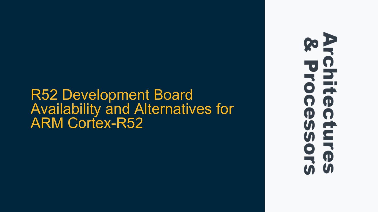 R52 Development Board Availability and Alternatives for ARM Cortex-R52 ...