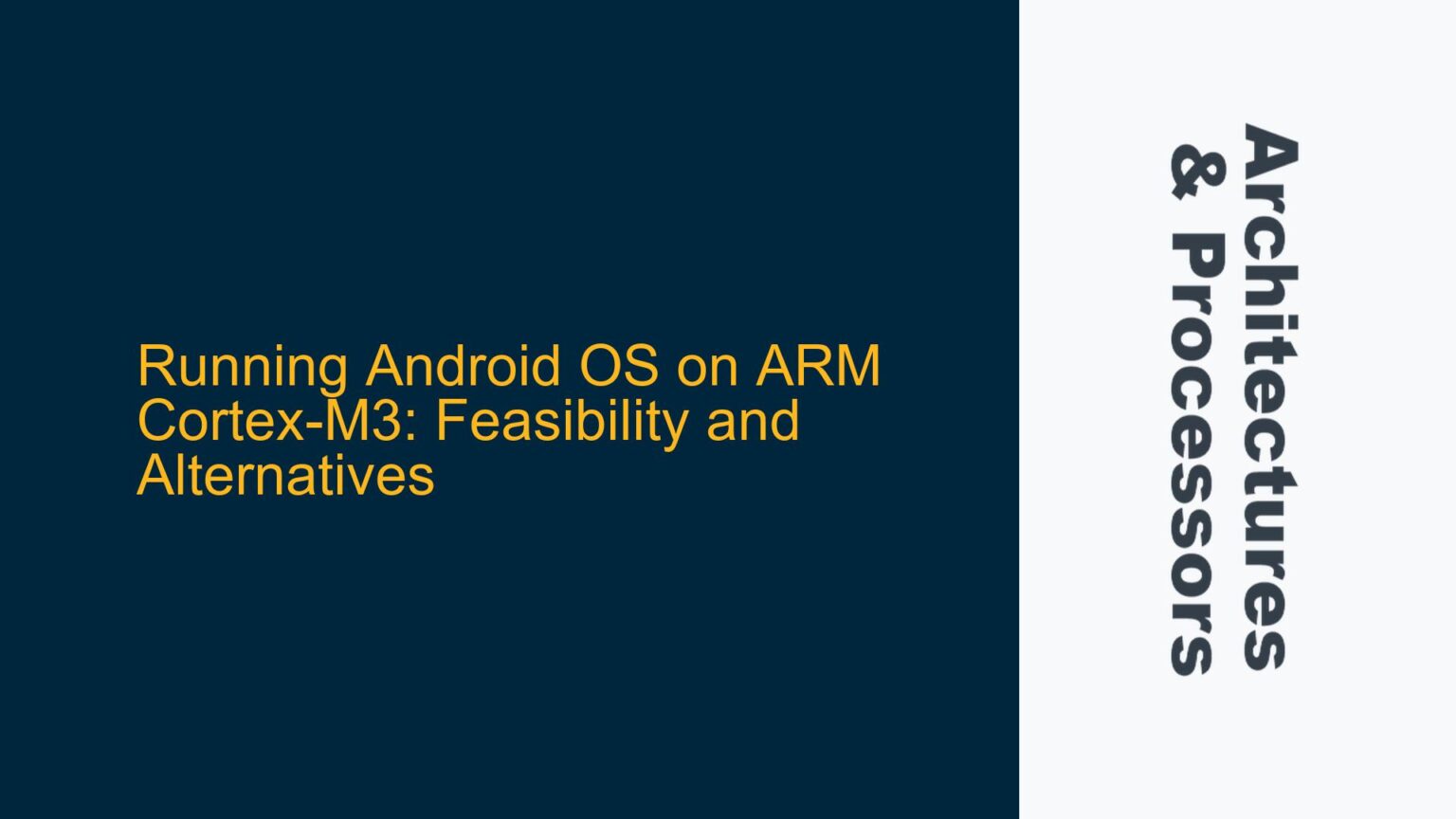 Running Android OS on ARM Cortex-M3: Feasibility and Alternatives ...