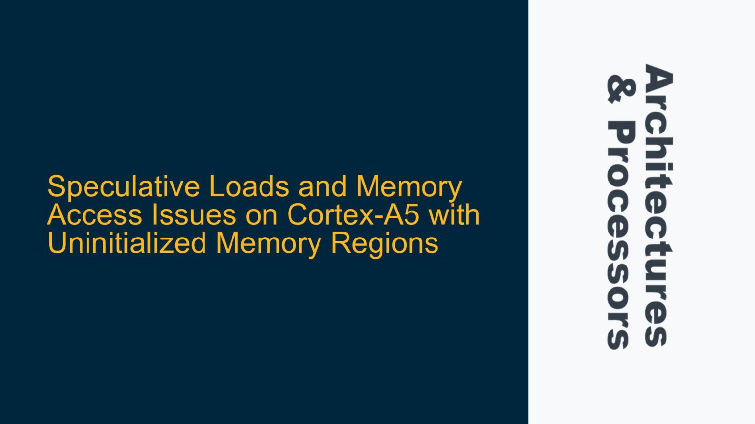 Speculative Loads and Memory Access Issues on Cortex-A5 with Uninitialized Memory Regions ...
