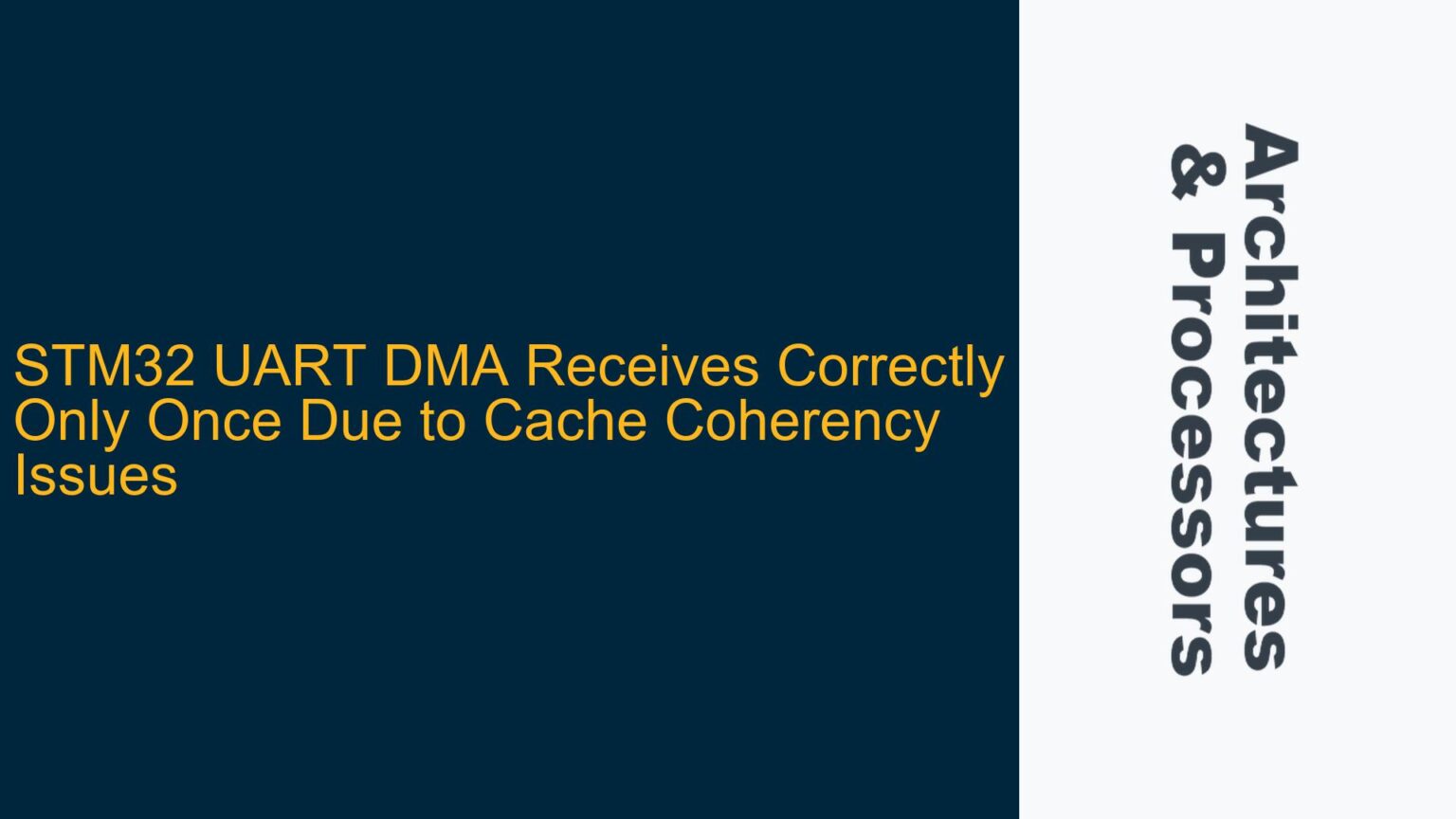 STM32 UART DMA Receives Correctly Only Once Due to Cache Coherency Issues - System on Chips