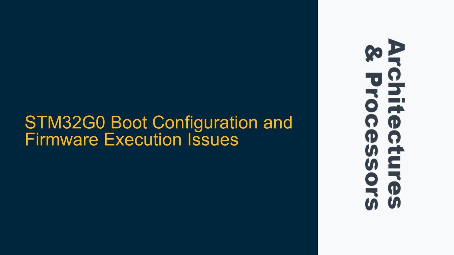 STM32G0 Boot Configuration and Firmware Execution Issues - System on Chips