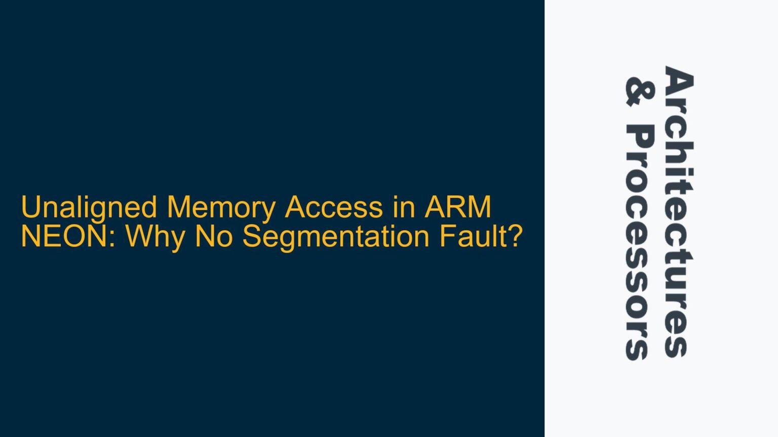 Unaligned Memory Access in ARM NEON: Why No Segmentation Fault? - System on Chips