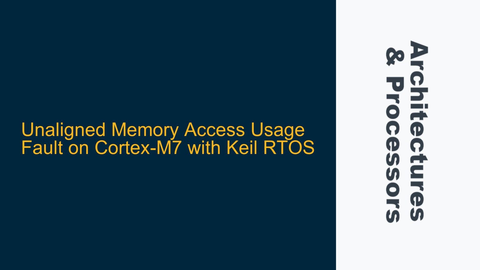 Unaligned Memory Access Usage Fault On Cortex M7 With Keil Rtos System On Chips