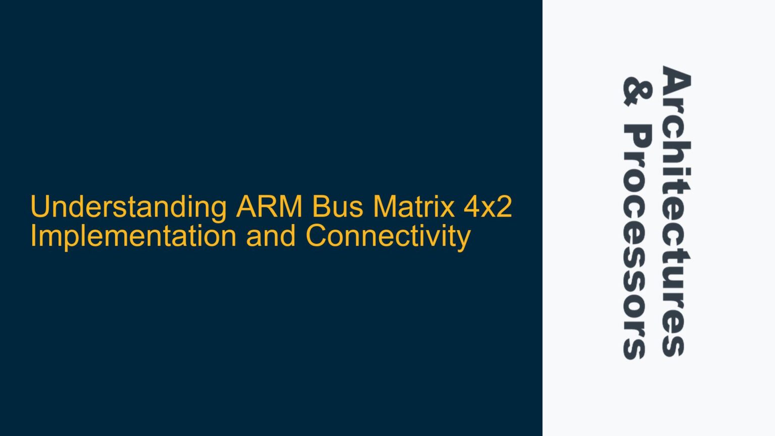 Arm Bus Matrix 4x2 Implementation And Connectivity System On Chips