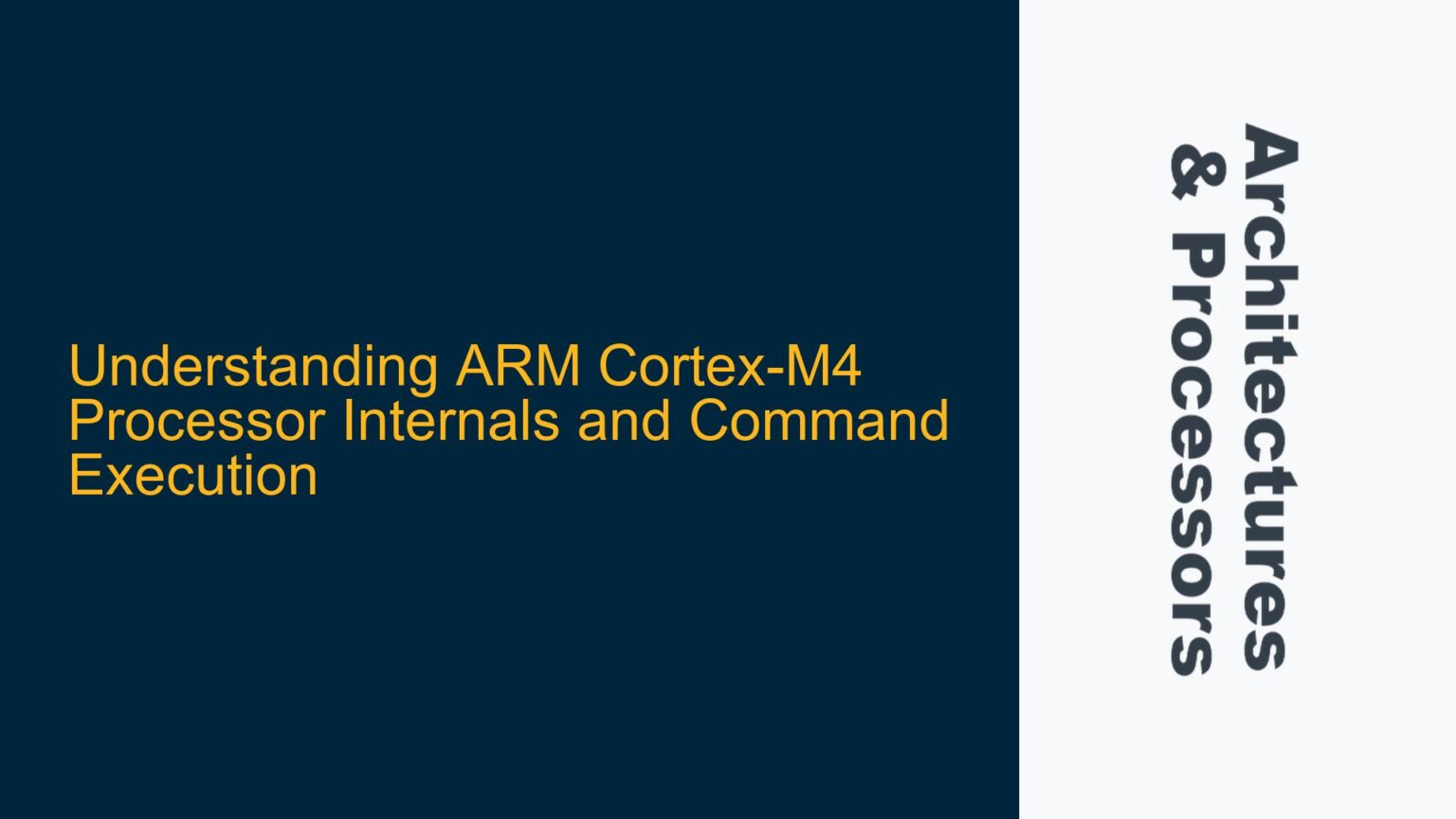 ARM Cortex-M4 Processor Internals and Command Execution - System on Chips