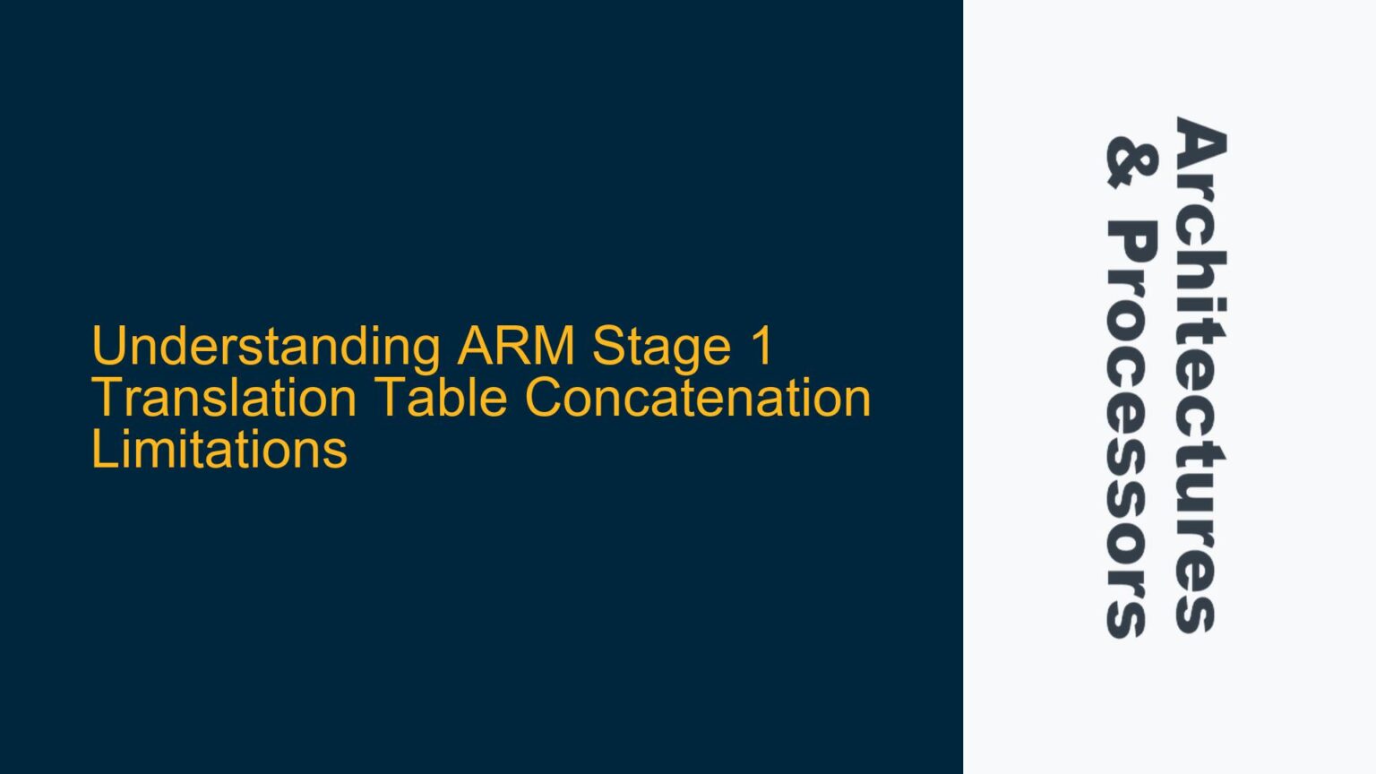 ARM Stage 1 Translation Table Concatenation Limitations - System on Chips