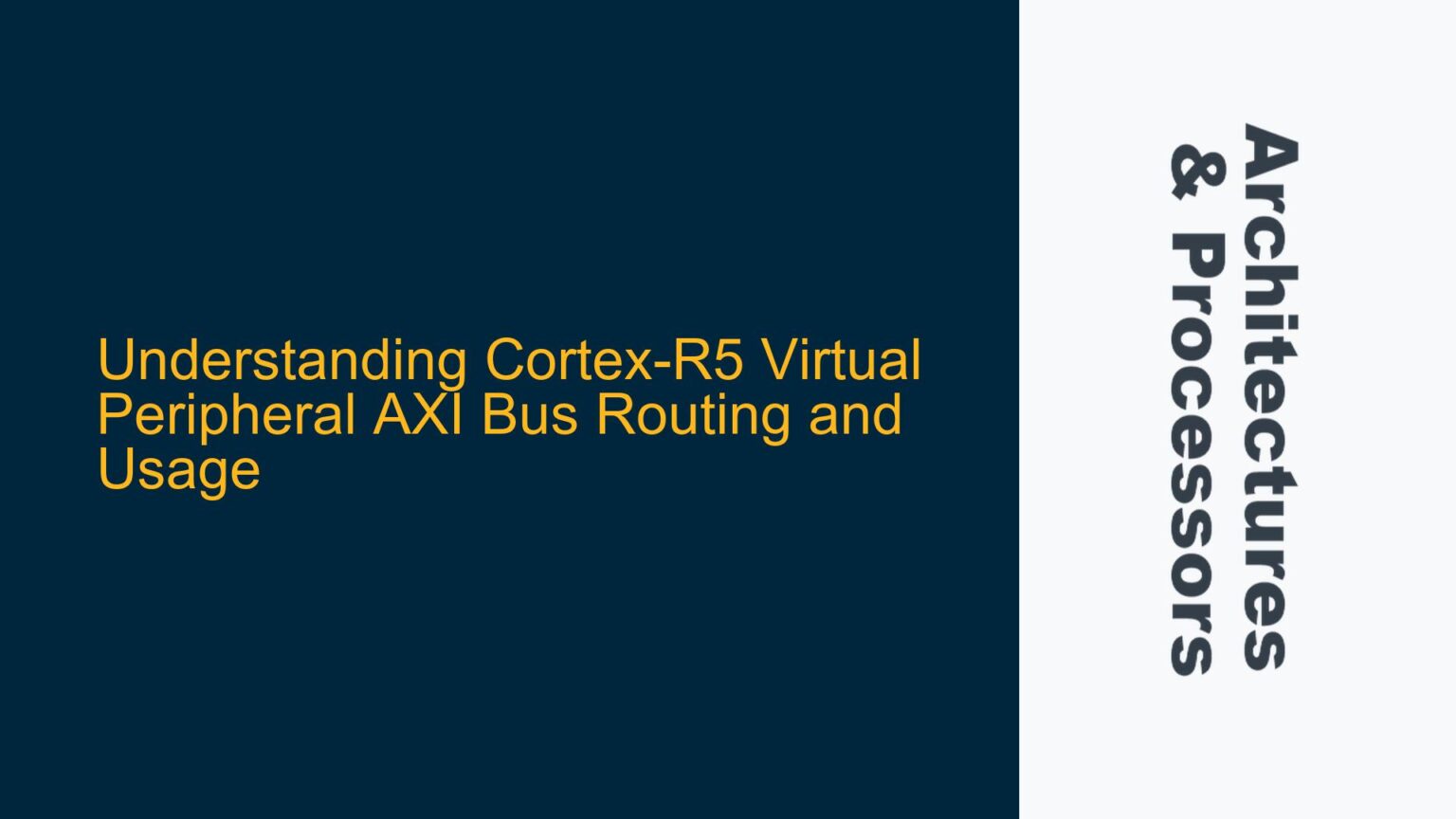 Cortex-R5 Virtual Peripheral AXI Bus Routing and Usage - System on Chips