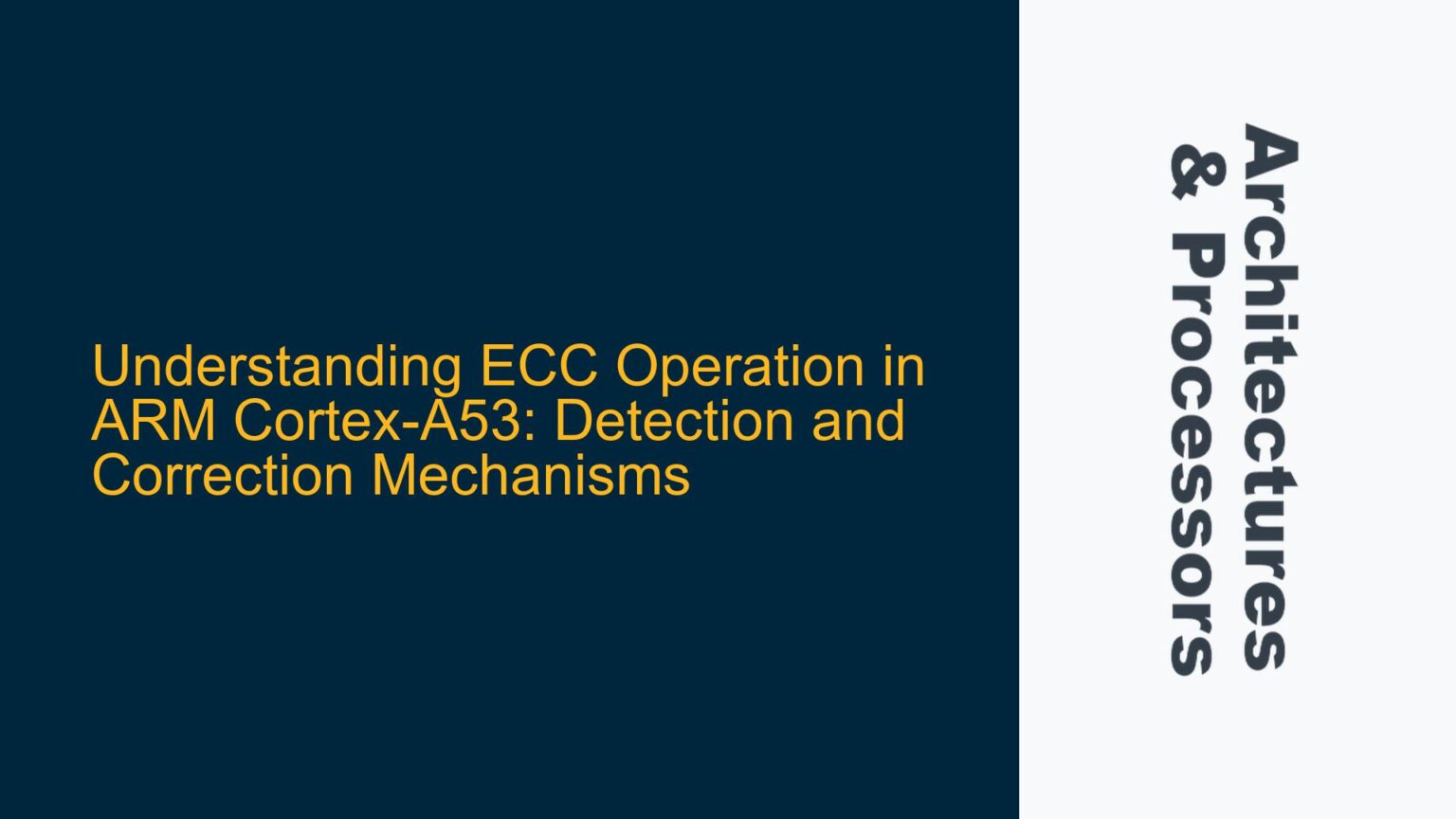 ECC Operation in ARM Cortex-A53: Detection and Correction Mechanisms - System on Chips