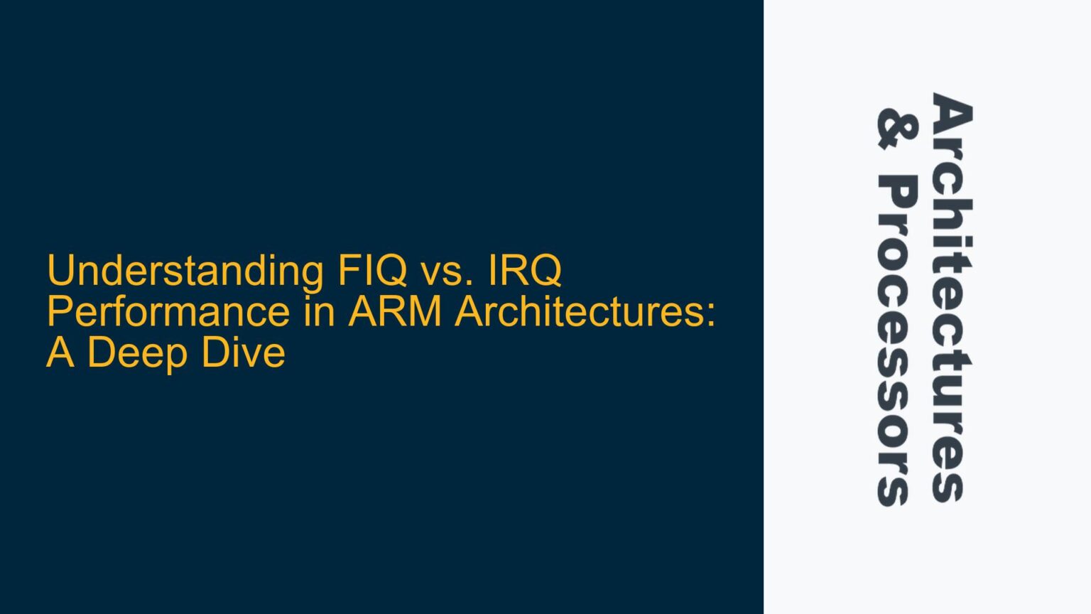 FIQ vs. IRQ Performance in ARM Architectures: A Deep Dive - System on Chips