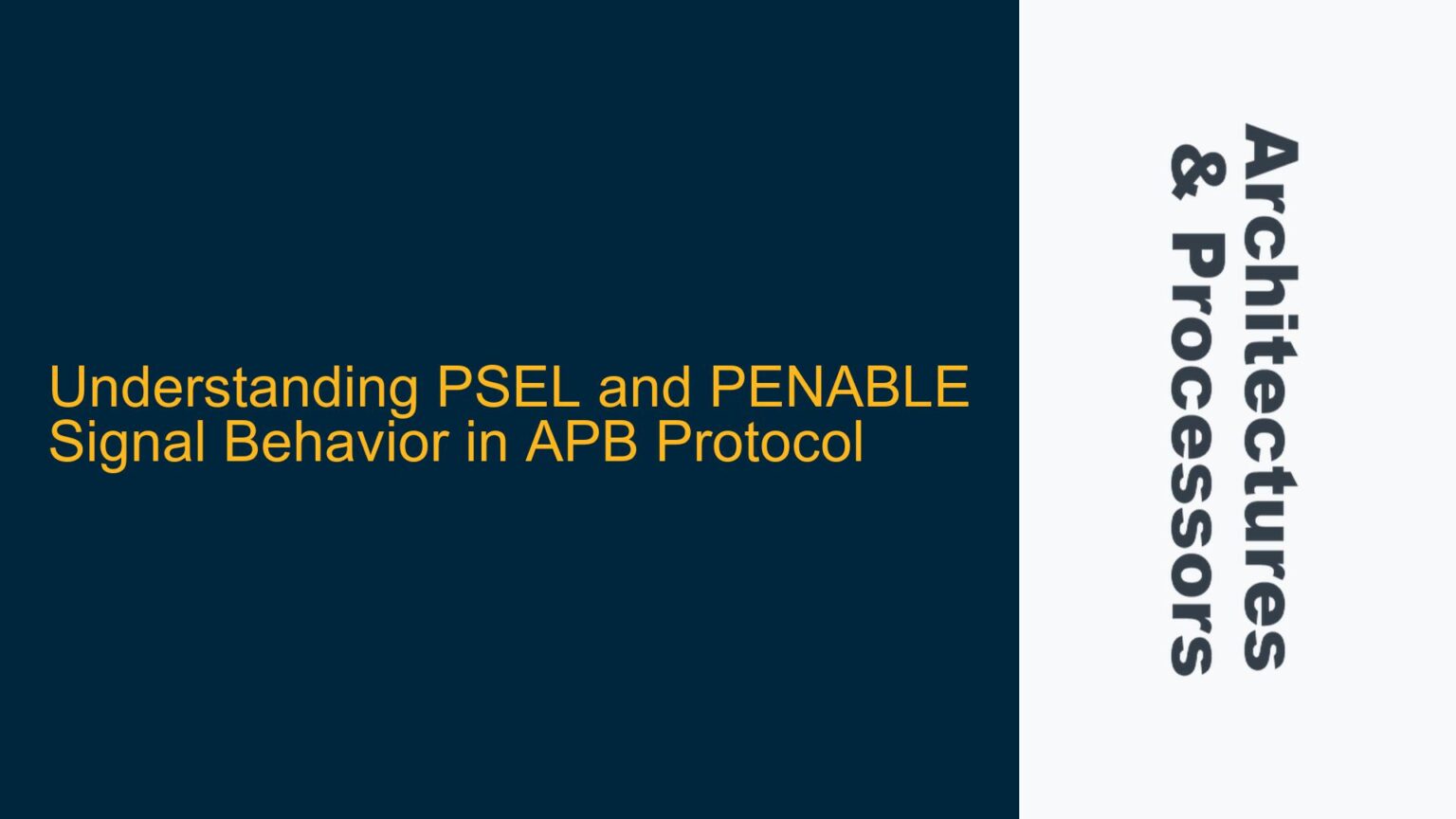 PSEL and PENABLE Signal Behavior in APB Protocol - System on Chips
