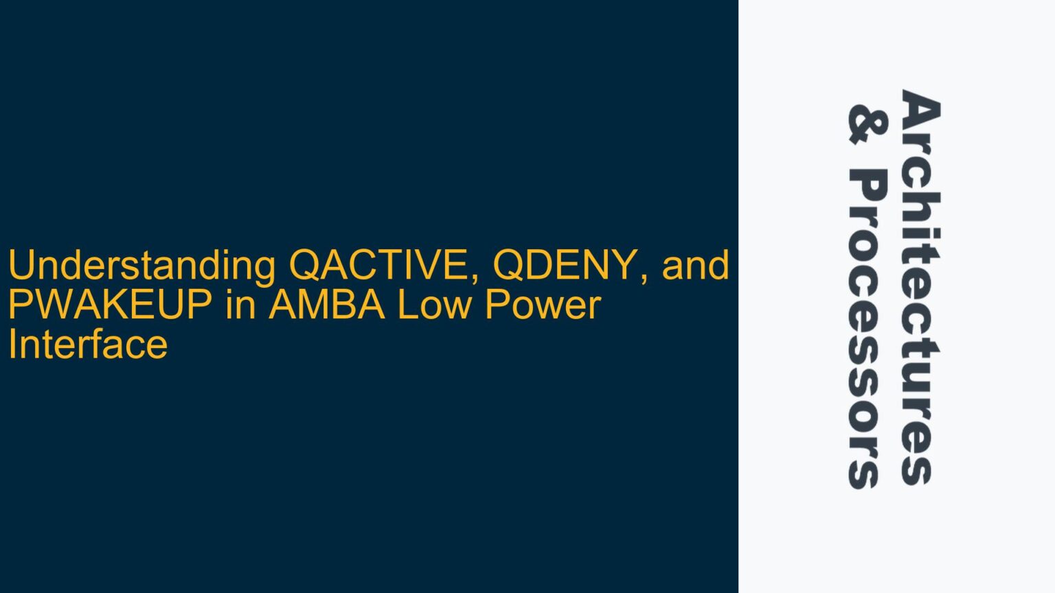 QACTIVE, QDENY, and PWAKEUP in AMBA Low Power Interface - System on Chips