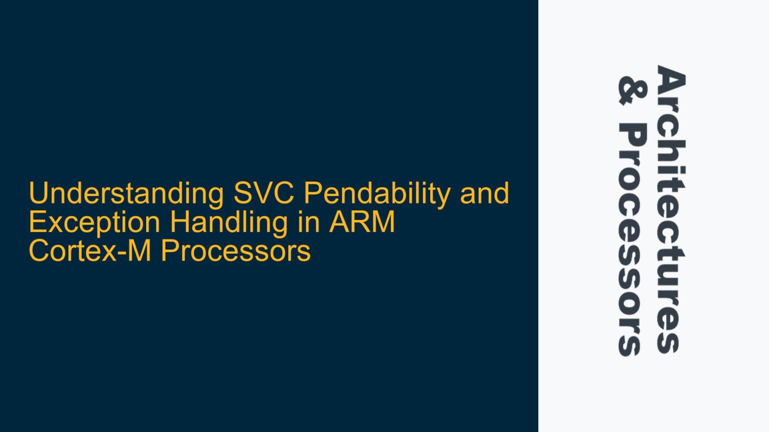Svc Pendability And Exception Handling In Arm Cortex M Processors System On Chips