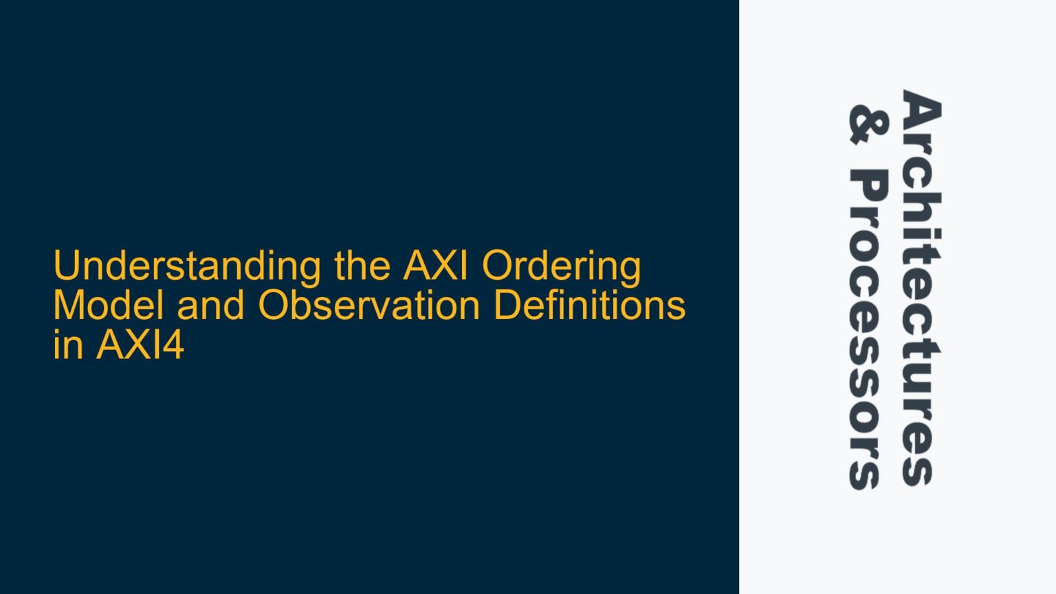 the AXI Ordering Model and Observation Definitions in AXI4 - System on ...