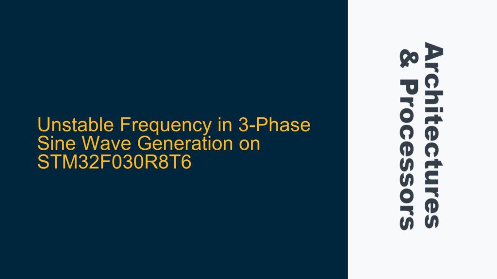 Unstable Frequency in 3-Phase Sine Wave Generation on STM32F030R8T6 - System on Chips